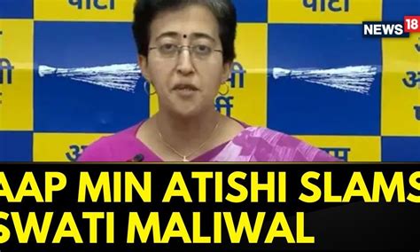 Swati Maliwal Vs Aap Swati Maliwal Part Of Bjps Conspiracy Against