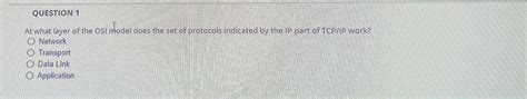 Solved Question 1at What Layer Of The Osi Model Does The Set