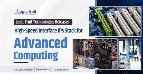 Logic Fruit Technologies Releases High Speed Interface Ips Stack For Advanced Computing