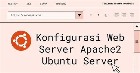Konfigurasi Web Server Ubuntu Server 2004 Awonapa Website Dan Blogging
