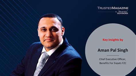 Qanda With Aman Pal Singh Ceo At Benefits For Expats Fzc