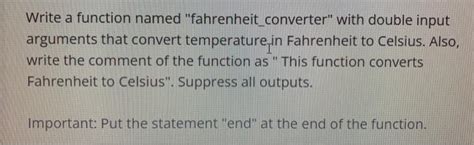 solved write a function named fahrenheit converter with