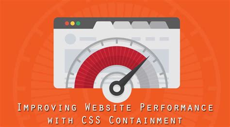 Improving Website Performance With Css Containment