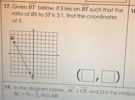Solved Given Overline RT Below If S Lies On Overline RT Such That The Ratio Of RS To ST