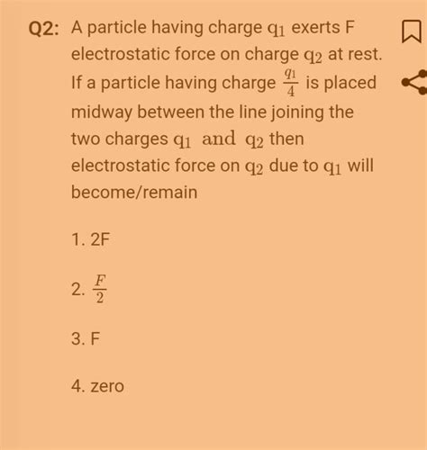 Q2 A Particle Having Charge Q1 Exerts F Electrostatic Force On Charge Q