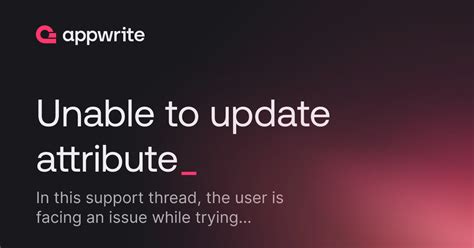 Unable To Update Attribute Threads Appwrite