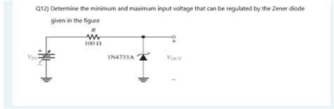 Solved Q12 Determine The Minimum And Maximum Input Voltage