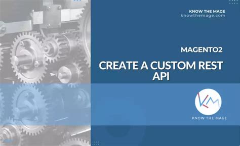 Magento2 How To Create A Custom Rest Api Knowthemage