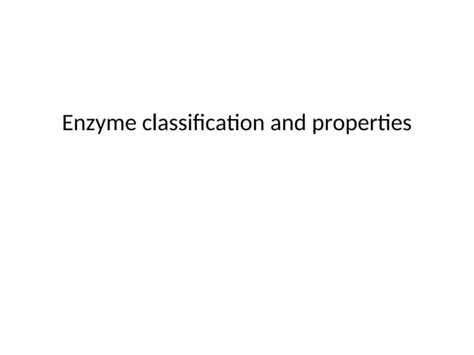 Unit Ii Enzyme Classsification And Properties Ppt