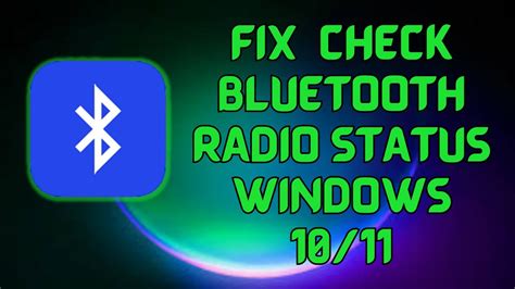 Fix Bluetooth Radio Status On Windows 11 Step By Step Guide Youtube