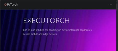 Akshay Kumar C P On Linkedin Executorch From Pytorch 🔅end To End Solution For On Device
