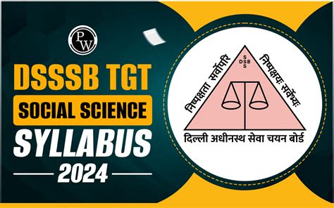 Dsssb Tgt Social Science Syllabus 2024 Exam Pattern And Syllabus Topics