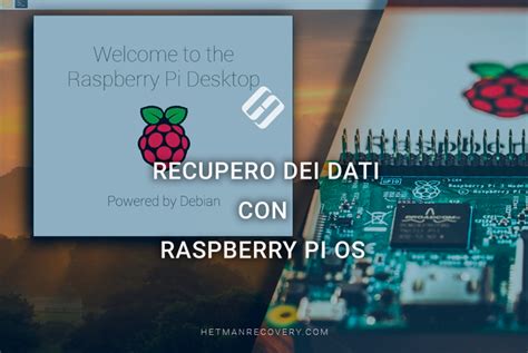 Recupero Dei Dati Con Raspberry Pi Os Metodi Avanzati Di Installazione E Recupero