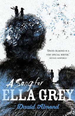 A Song For Ella Grey By David Almond