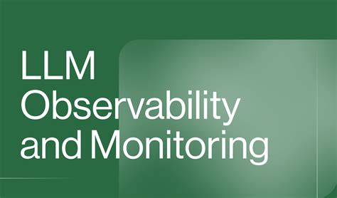 What Is Llm Observability And Monitoring