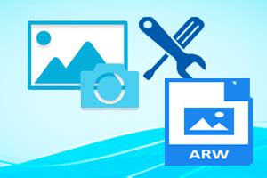 Sony ARW Repair How To Fix Corrupted ARW Files In 5 Easy Ways