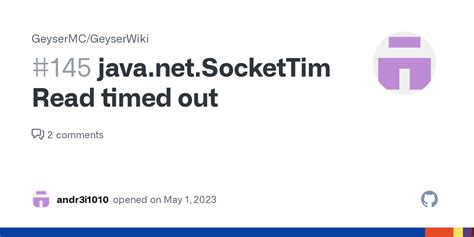 Sockettimeoutexception Read Timed Out · Issue 145 · Geysermcgeyserwiki · Github