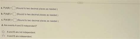 Solved Use The Contingency Table Below To Find The Proba