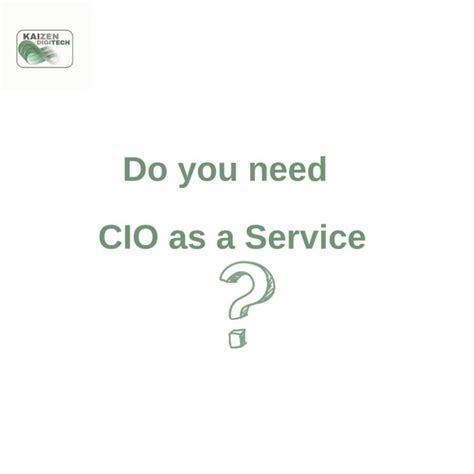Kaizen Digitech On Linkedin Cio