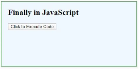 Finally In Javascript How Does Finally Works In Javascript With Examples