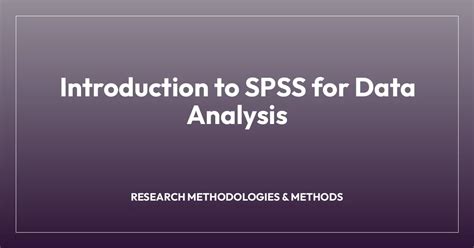 Introduction To Spss For Data Analysis • Sociology Institute