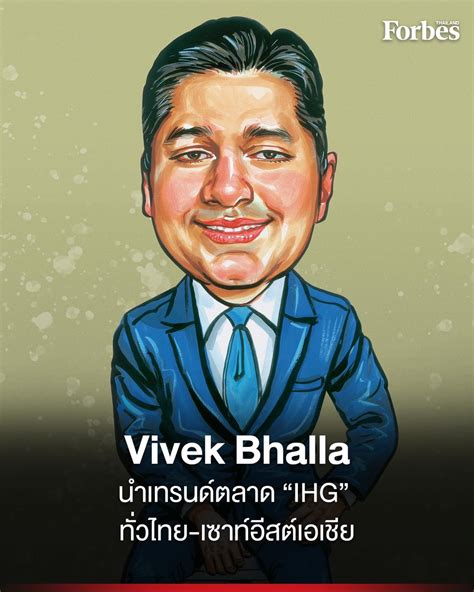 Forbes Thailand Magazine คุยกับ Vivek Bhalla กรรมการผู้จัดการ ภาคพื้นเอเชียตะวันออกเฉียงใต้และ