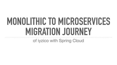 Monolithic To Microservices Migration Journey Of Iyzico With Spring