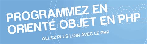 Programmez En Orienté Objet En Php