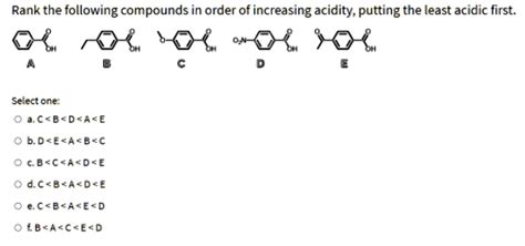 Rank The Following Compounds In Order Of Increasing Acidity Putting The Least Acidic First