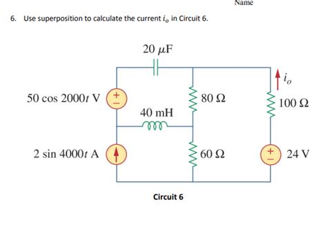solved name 6 use superposition to calculate the current io