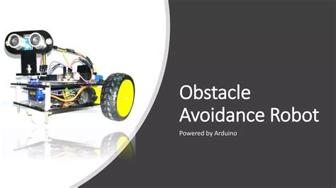 Obstacle Avoidance Robot Powered By Arduino PPTX Robotics Technology Computing