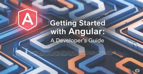 Getting Started With Angular A Developers Guide