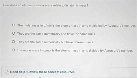 Solved How Does An Elements Molar Mass Relate To Its Atomic Mass The