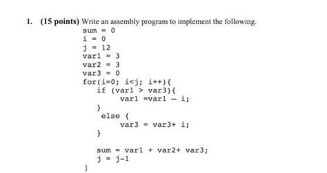 Solved 1 15 Points Write An Assembly Program To Implement Chegg Com
