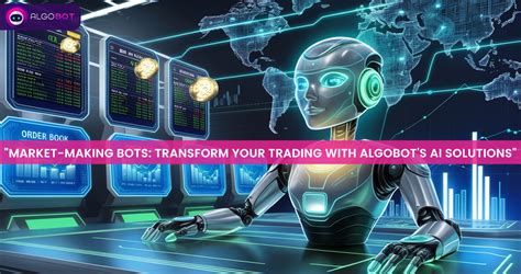 Algo Trading Bots Master The Markets With Algobot