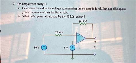 Solved Please Show Circuits Op Amp Circuit Analysis A Determine The Value For Voltage V