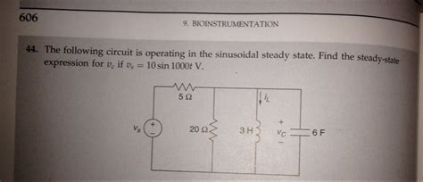 Solved The Following Circuit Is Operating In The Sinusoidal