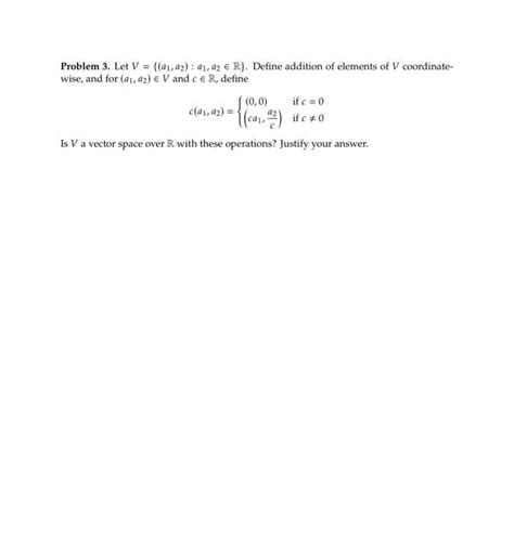 solved problem 3 let v { a1 a2 a1 a2∈r} define addition