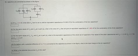 Solved Six Capacitors Are Connected As Shown In The