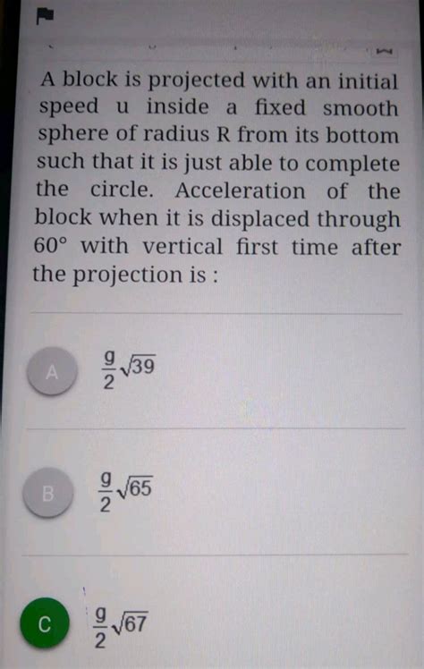 a block is projected with an initial speed u inside a fixed smooth sphere