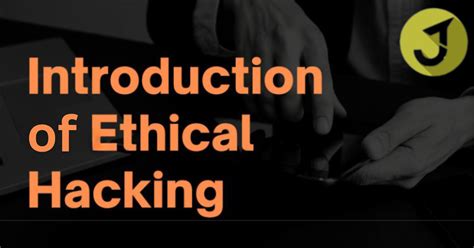 Introduction Of Ethical Hacking
