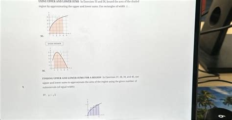 Solved Using Upper And Lower Sums In Exercises 35 And 36