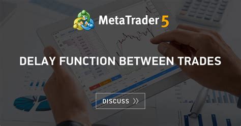 Delay Function Between Trades Expert Advisor Mql4 And Metatrader 4