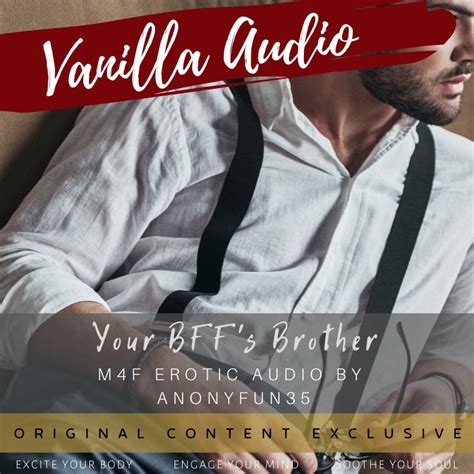 M F Erotic Your BFFs Brother By Anonyfun R VanillaAudio