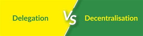 Comparing Delegation And Decentralization 10 Differences Flashlearners