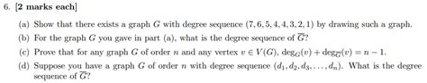 Solved A Show That There Exists A Graph G With Degree