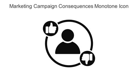 Marketing Campaign Consequences Monotone Icon In Powerpoint Pptx Png