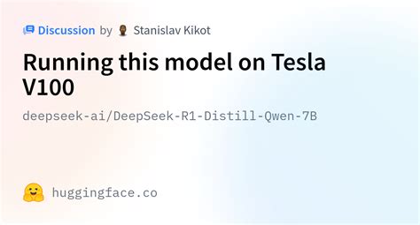 Deepseek Aideepseek R1 Distill Qwen 7b · Running This Model On Tesla V100