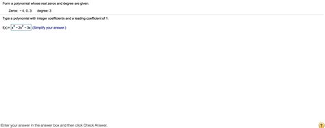 Solved Question Form A Polynomial Whose Real Zeros And Chegg Com