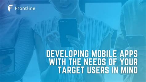 Understanding Mobile App Development Process Frontline Mobile App Development Company